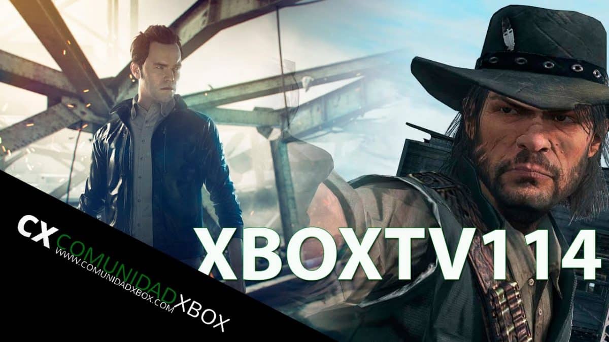Red Dead Redemption, Quantum Break y más | XBOXTV114
